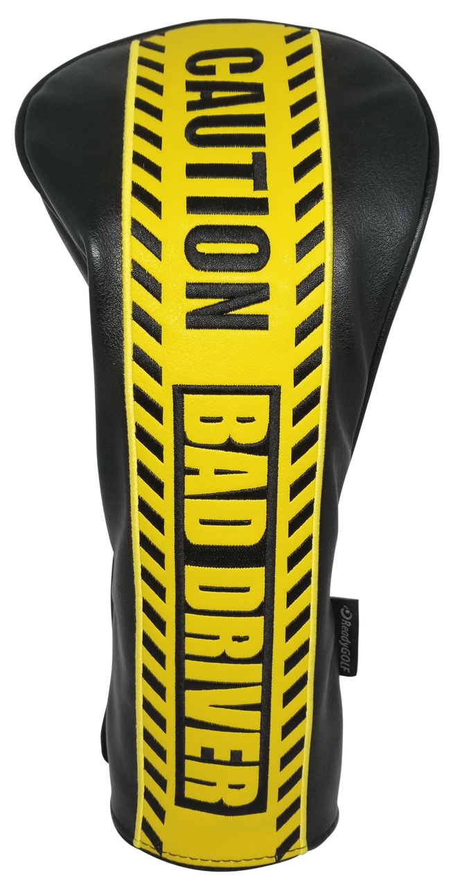 Caution Bad Driver Headcover | ReadyGOLF Funny Golf Gear